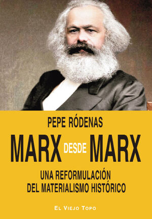 MARX DESDE MARX. UNA REFORMULACIÓN DEL MATERIALISMO HISTÓRICO. RÓDENAS ...